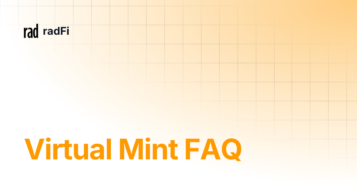 Virtual Mint FAQ | radFi